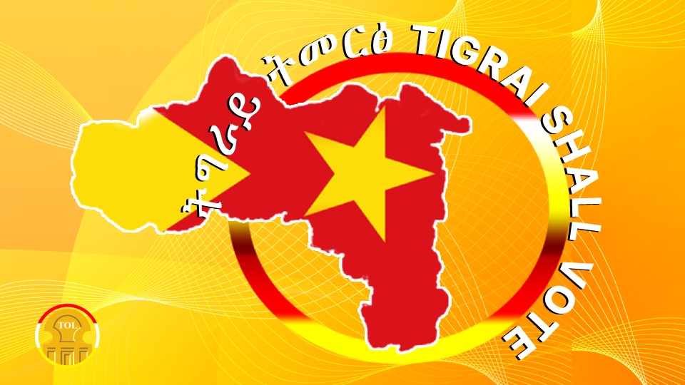 2020 Tigray Election – The Historic Election that Changes everything